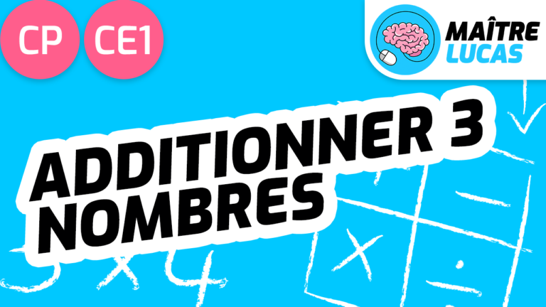 Exercices Additionner 3 nombres pour CP CE1 - Maître Lucas