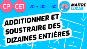 Exercices Additionner des dizaines entières - Maître Lucas