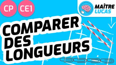 Comparer des longueurs, comment faire ? CP CE1 - Maître Lucas