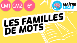 Exercices les familles de mots - Maître Lucas