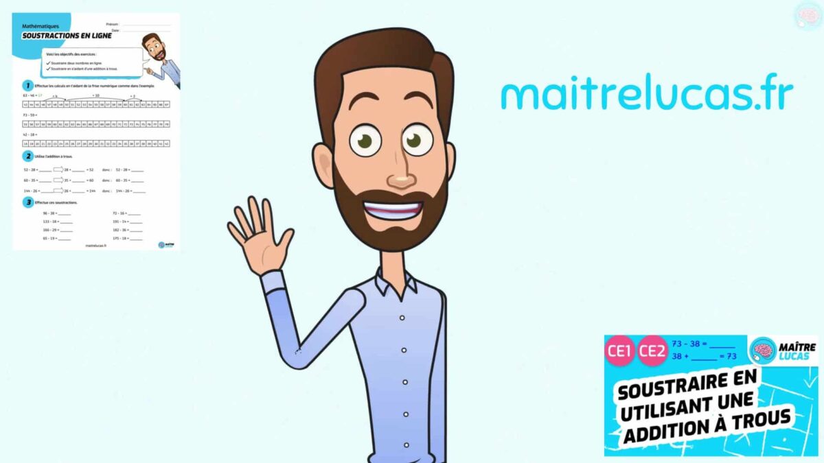 Soustractions en utilisant une addition à trous CE1 et CE2 - Maître Lucas